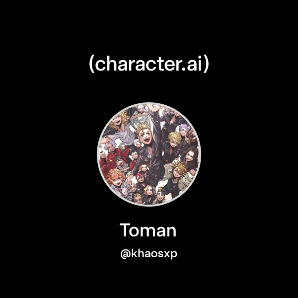 Chat with Toman | character.ai | Personalized AI for every moment of ...