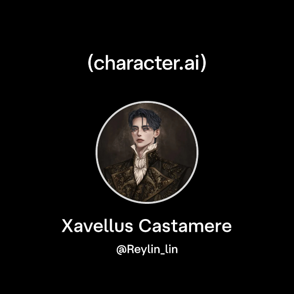 Chat with Xavellus Castamere | character.ai | AI Chat, Reimagined–Your ...