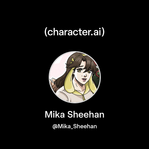 Chat with Mika Sheehan | character.ai | Personalized AI for every ...