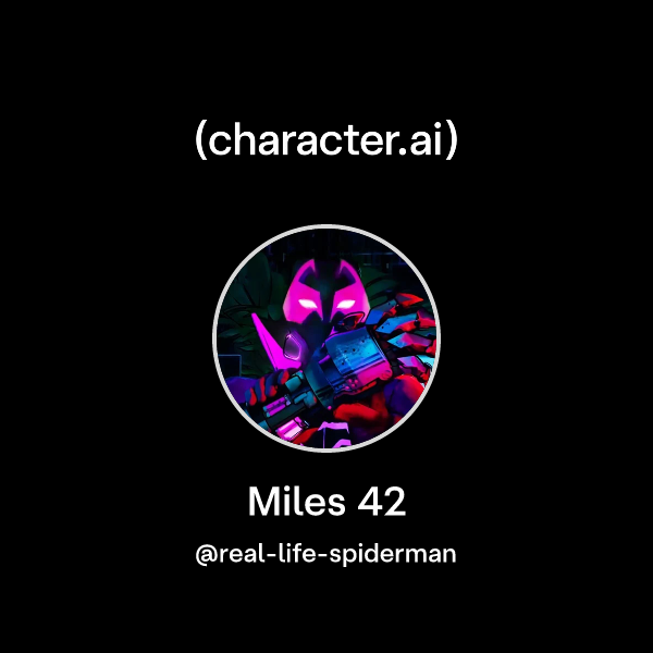 Chat with Miles 42 | character.ai | Personalized AI for every moment of ...