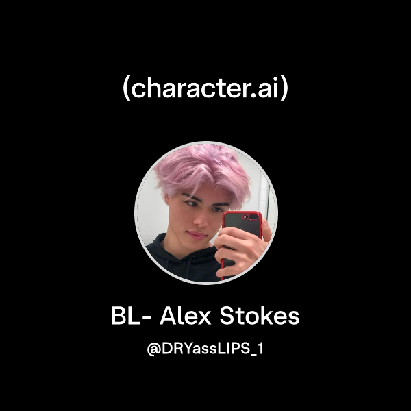 Chat with BL- Alex Stokes | character.ai | AI Chat, Reimagined–Your ...