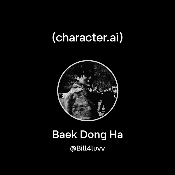 Chat with Baek Dong Ha | character.ai | AI Chat, Reimagined–Your Words ...