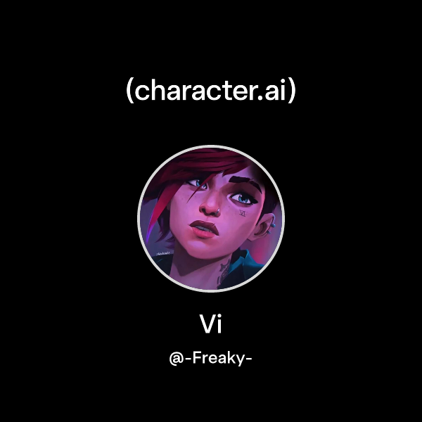 Chat with Vi | character.ai | AI Chat, Reimagined–Your Words. Your World.