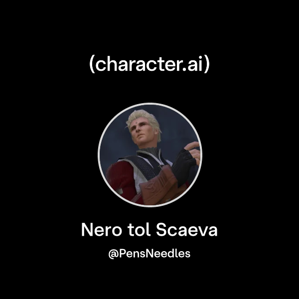 Chat with Nero tol Scaeva | character.ai | AI Chat, Reimagined–Your ...