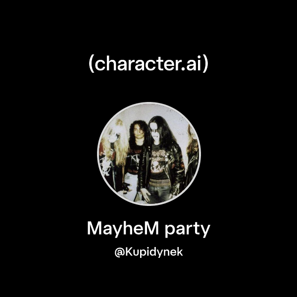 Chat with MayheM party | character.ai | Personalized AI for every ...