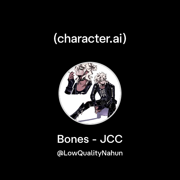 Chat with Bones - JCC | character.ai | AI Chat, Reimagined–Your Words ...