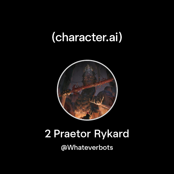 Chat with Praetor Rykard | character.ai | AI Chat, Reimagined–Your ...