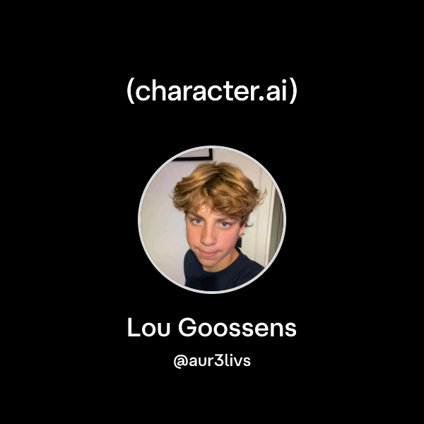 Chat with Lou Goossens | character.ai | AI Chat, Reimagined–Your Words ...