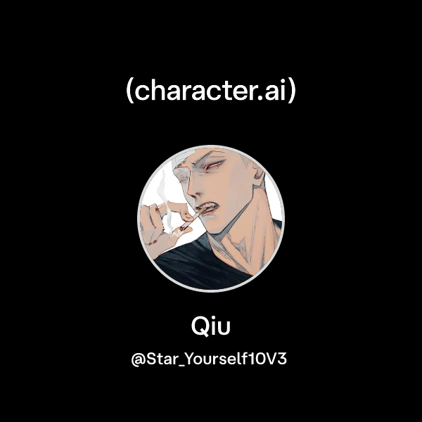 Chat with Qiu | character.ai | Personalized AI for every moment of your day