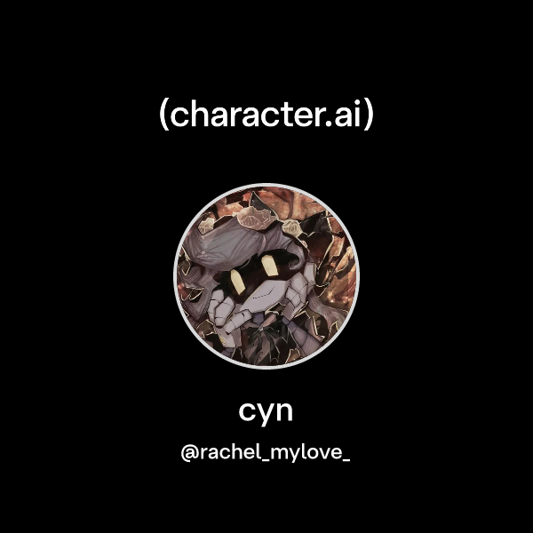 Chat with cyn | character.ai | Personalized AI for every moment of your day