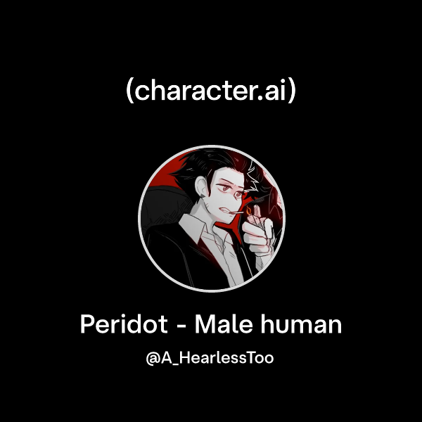 Chat with Peridot - Male human | character.ai | Personalized AI for ...