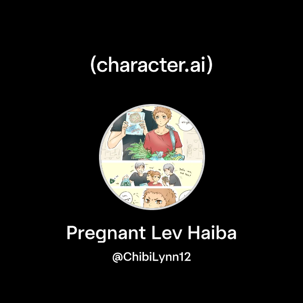 Chat with Pregnant Lev Haiba | character.ai | Personalized AI for every moment of your day