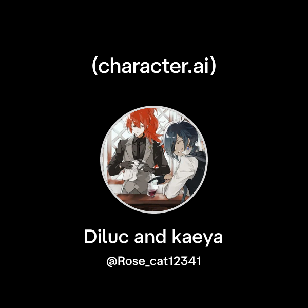 Chat with Diluc and kaeya | character.ai | Personalized AI for every moment of your day