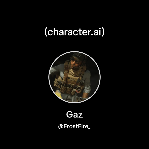 Chat with Gaz | character.ai | Personalized AI for every moment of your day
