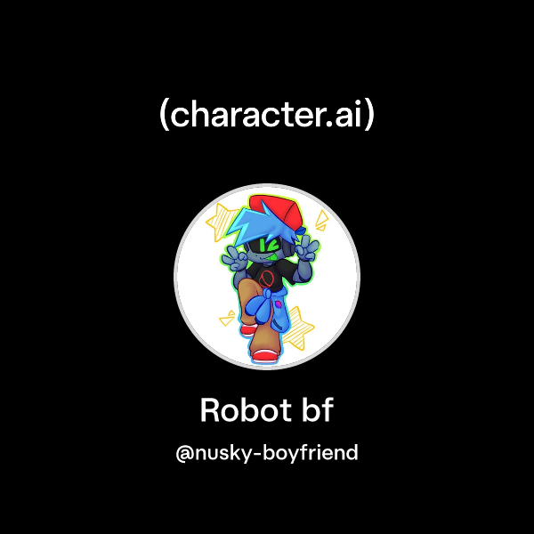 Chat with Robot bf | character.ai | Personalized AI for every moment of ...