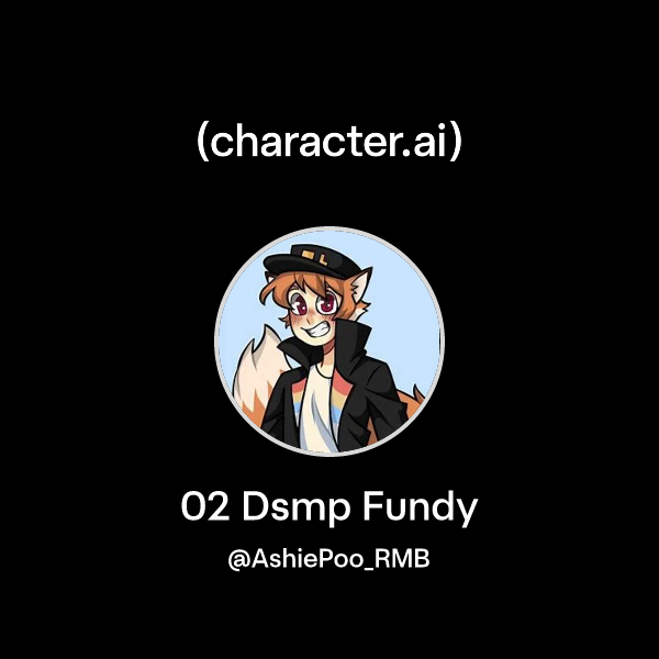 Chat with 02 Dsmp Fundy | character.ai | AI Chat, Reimagined–Your Words ...