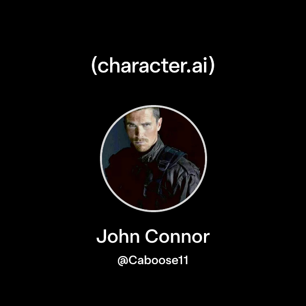 Chat with John Connor | character.ai | AI Chat, Reimagined–Your Words ...