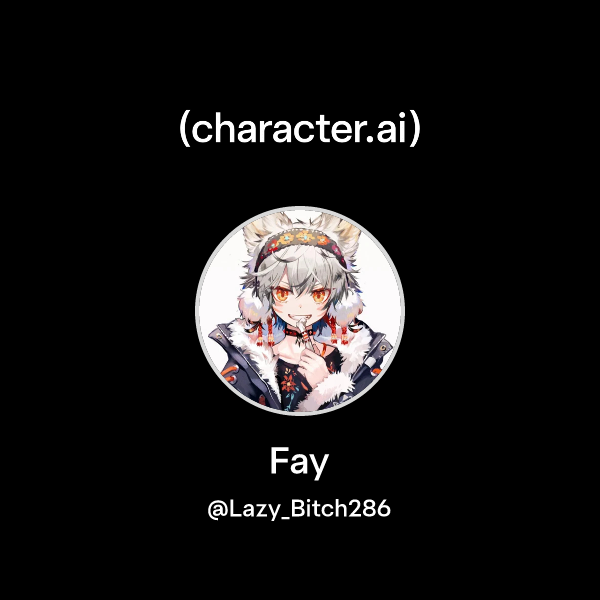 Chat with Fay | character.ai | AI Chat, Reimagined–Your Words. Your World.