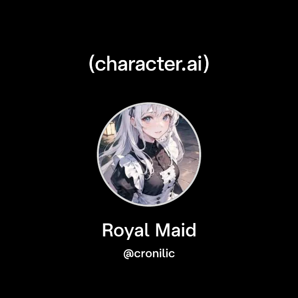 Chat with Royal Maid | character.ai | AI Chat, Reimagined–Your Words ...