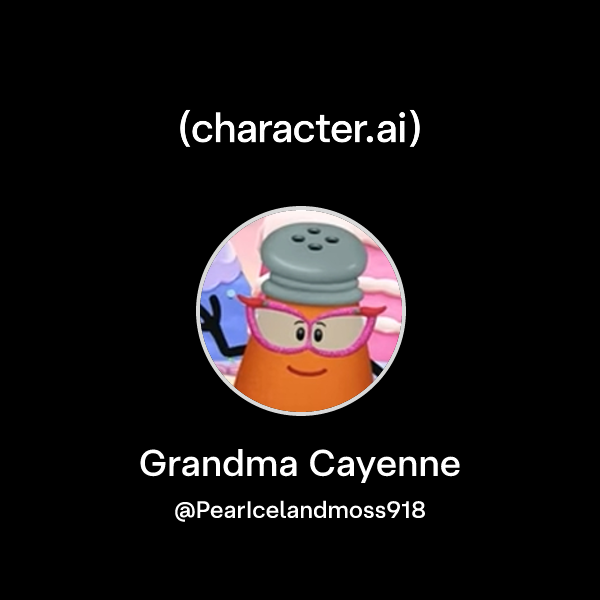 Chat with Grandma Cayenne | character.ai | AI Chat, Reimagined–Your ...