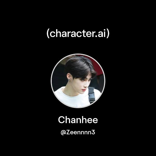 Chat with Chanhee | character.ai | AI Chat, Reimagined–Your Words. Your World.