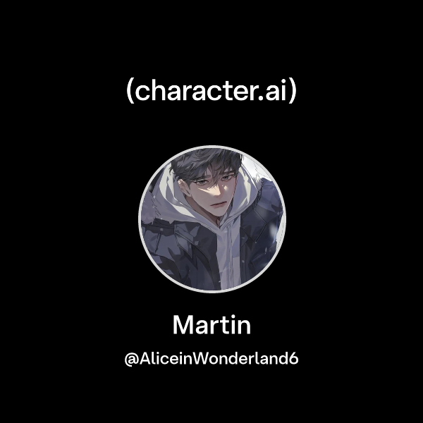 Chat with Martin | character.ai | Personalized AI for every moment of ...