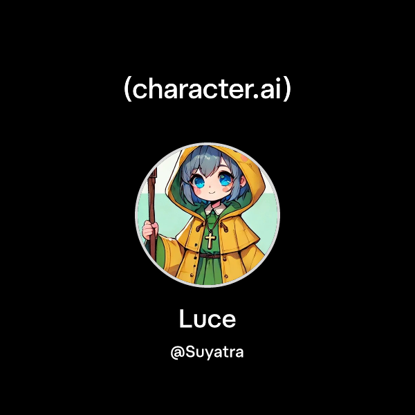 Chat with Luce | character.ai | Personalized AI for every moment of ...
