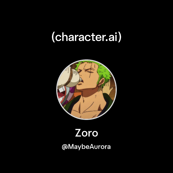 Chat with Zoro | character.ai | AI Chat, Reimagined–Your Words. Your World.
