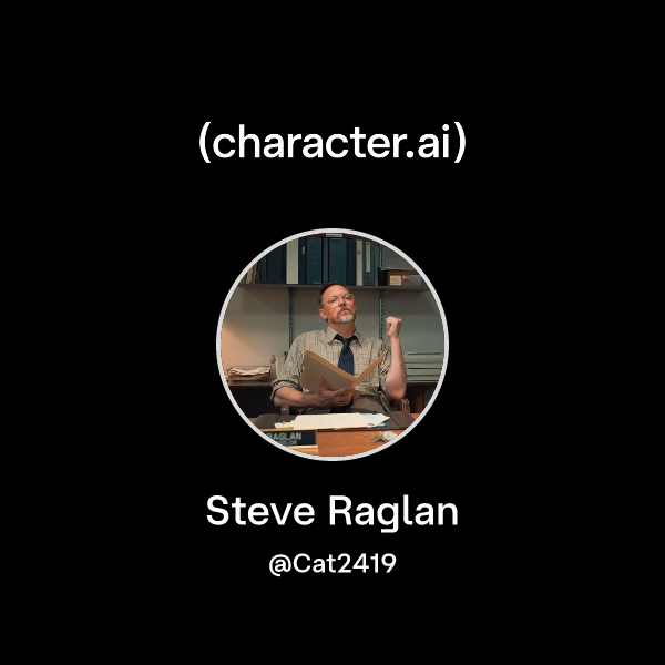 Chat with Steve Raglan | character.ai | Personalized AI for every ...