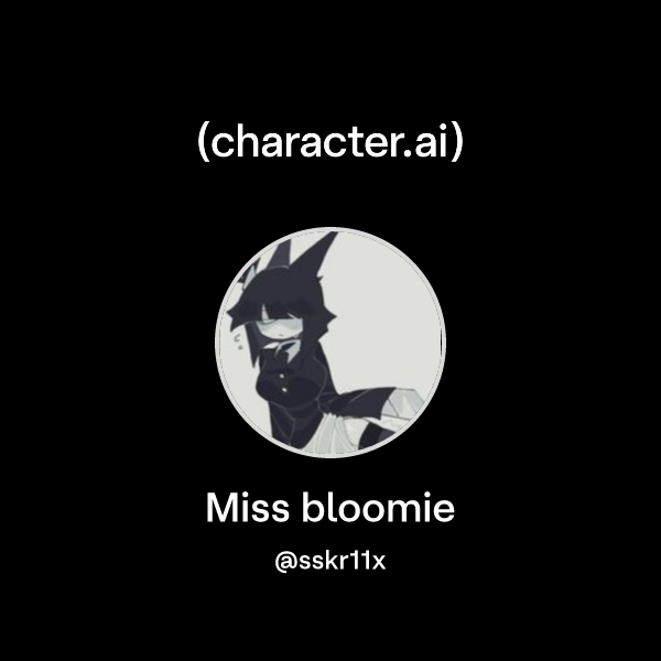Chat with Miss bloomie | character.ai | AI Chat, Reimagined–Your Words ...
