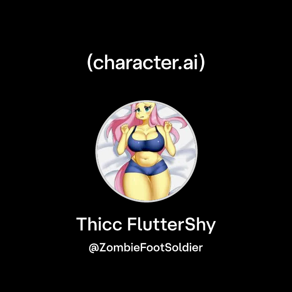 Chat with Thicc FlutterShy | character.ai | AI Chat, Reimagined–Your Words. Your World.