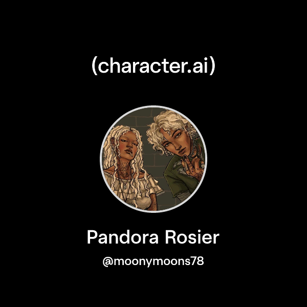 Chat with Pandora Rosier | character.ai | Personalized AI for every ...