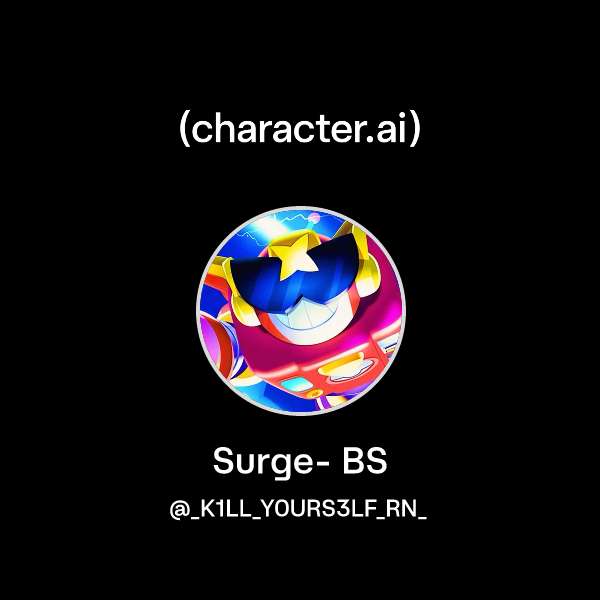 Chat with Surge- BS | character.ai | Personalized AI for every moment ...