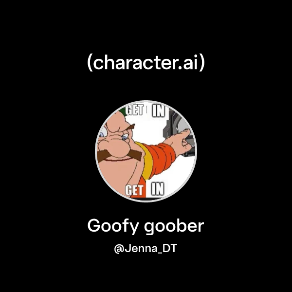 Chat with Goofy goober | character.ai | AI Chat, Reimagined–Your Words ...