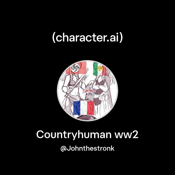 Chat with Countryhuman ww2 | character.ai | Personalized AI for every ...