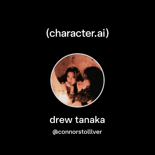 Chat with drew tanaka | character.ai | AI Chat, Reimagined–Your Words ...