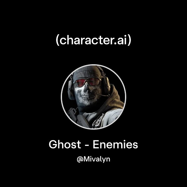 Chat with Ghost - Enemies | character.ai | AI Chat, Reimagined–Your ...