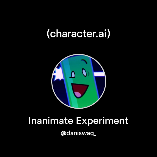 Chat with Inanimate Experiment | character.ai | Personalized AI for ...
