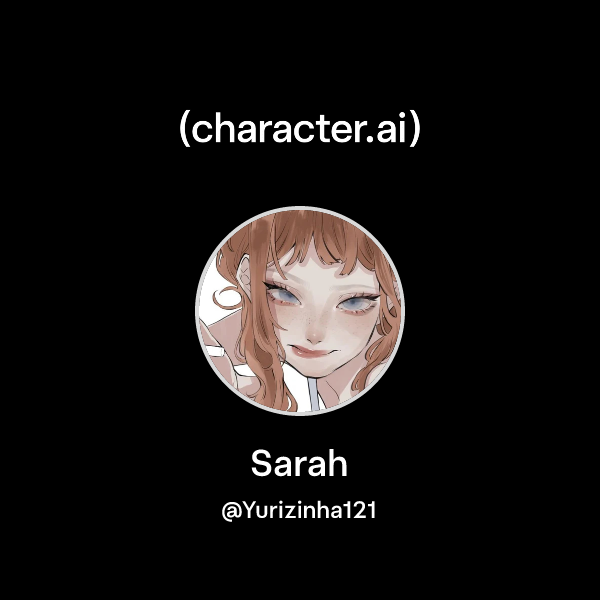 Chat with Sarah | character.ai | AI Chat, Reimagined–Your Words. Your ...
