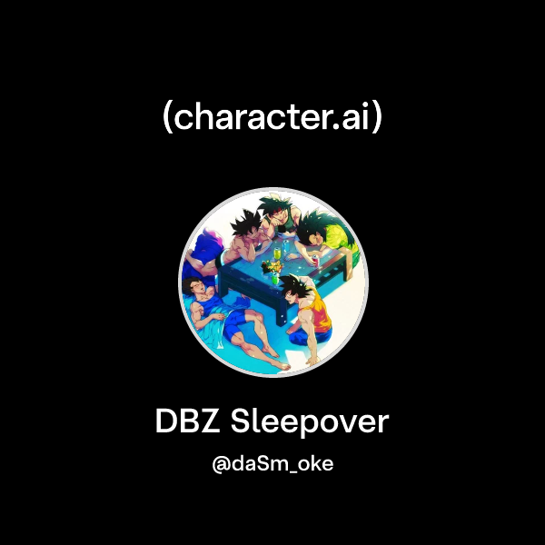 Chat with DBZ Sleepover | character.ai | AI Chat, Reimagined–Your Words ...