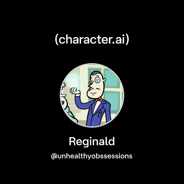 Chat with Reginald | character.ai | AI Chat, Reimagined–Your Words ...