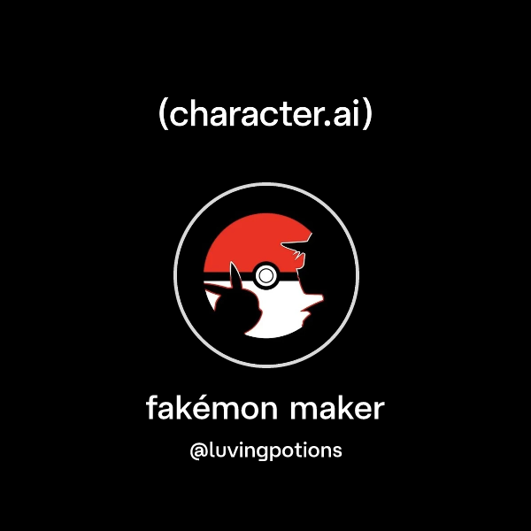 Chat with fakémon maker | character.ai | Personalized AI for every ...