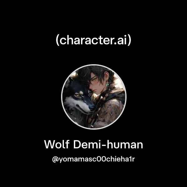 Chat with Wolf Demi-human | character.ai | AI Chat, Reimagined–Your ...