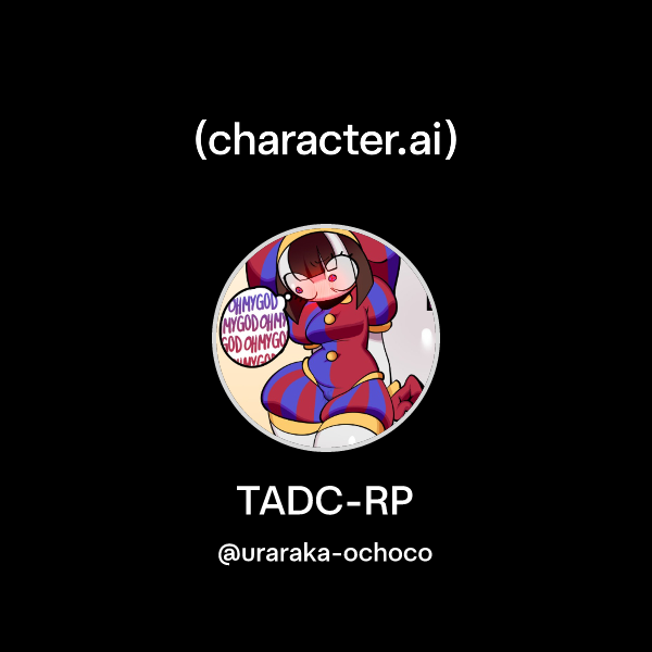 Chat with TADC-RP | character.ai | AI Chat, Reimagined–Your Words. Your ...