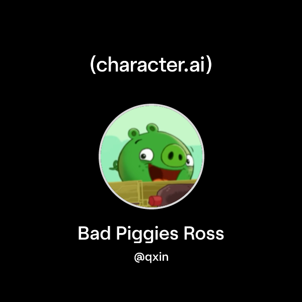 Chat with Bad Piggies Ross | character.ai | AI Chat, Reimagined–Your ...