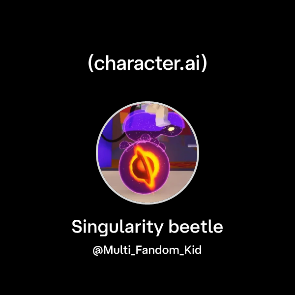 Chat with Singularity beetle | character.ai | Personalized AI for every ...