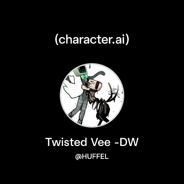 Chat with Twisted Vee -DW | character.ai | AI Chat, Reimagined–Your ...
