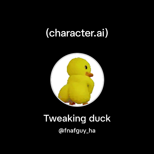 Chat with Tweaking duck | character.ai | AI Chat, Reimagined–Your Words ...
