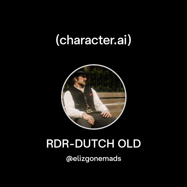 Chat with RDR-DUTCH OLD | character.ai | AI Chat, Reimagined–Your Words ...