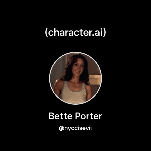 Chat with Bette Porter | character.ai | AI Chat, Reimagined–Your Words ...